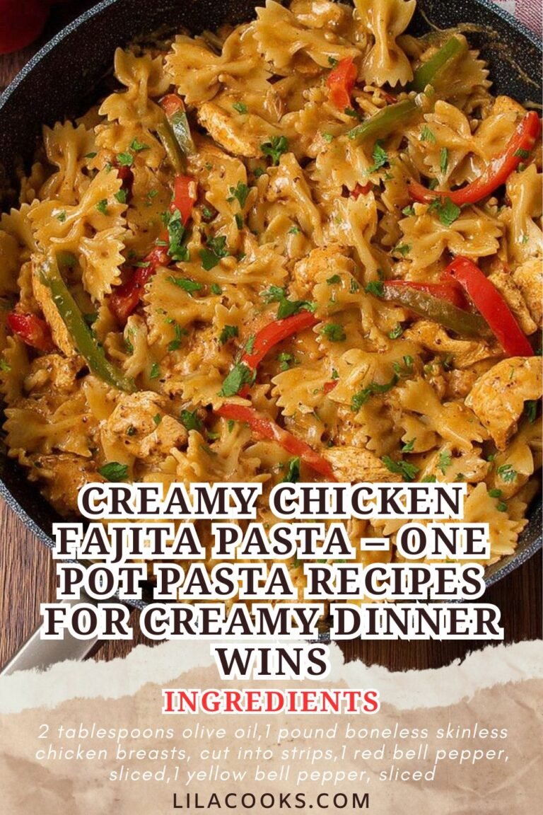 One Pot Pasta Recipes – Creamy Chicken Fajita Pasta Dinner